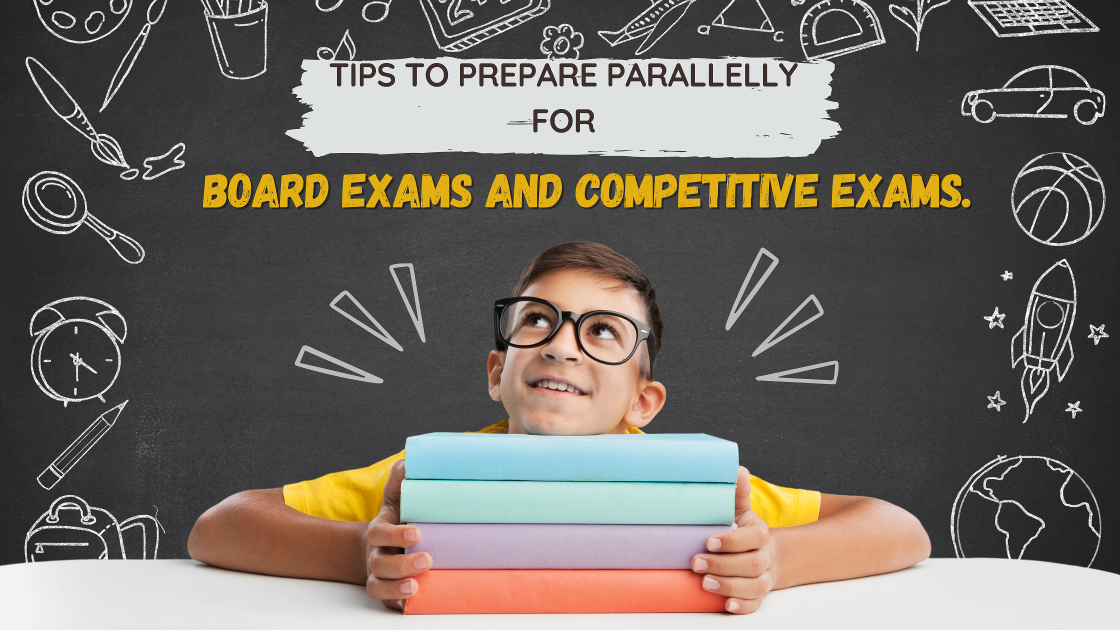 Tips to prepare parallelly for board exams and competitive exams | BeWise